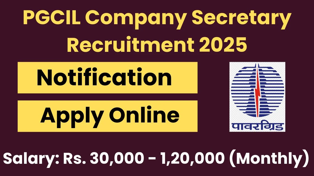 PGCIL Company Secretary Recruitment 2025 (25 Posts): Apply Online ...